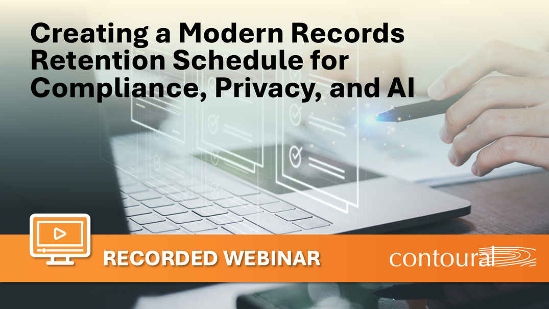 Creating a Modern Records Retention Schedule for Compliance, Privacy ...