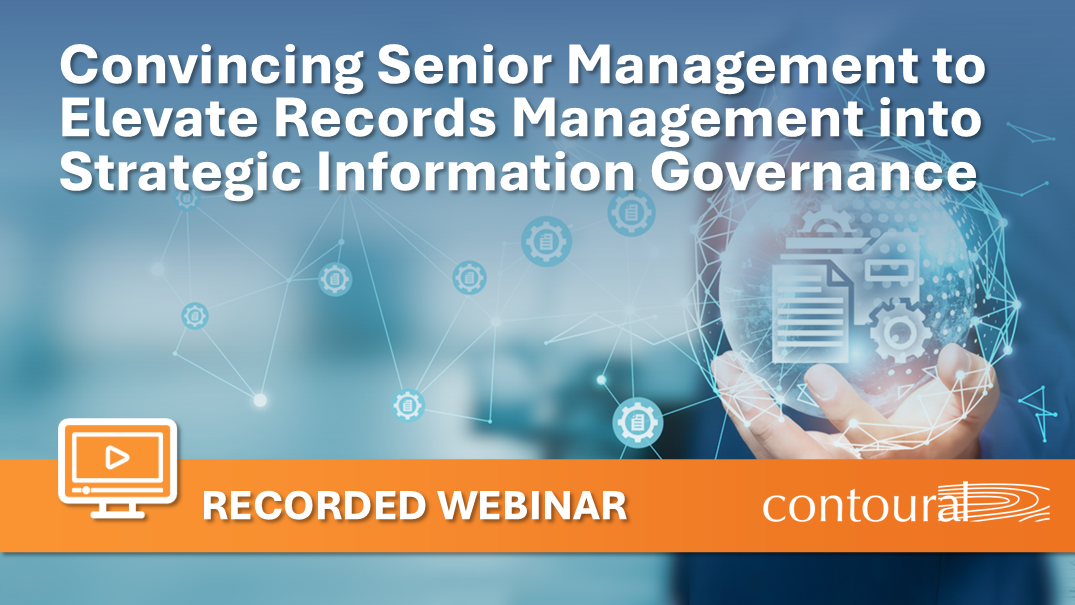Convincing Senior Management to Elevate Records Management into ...