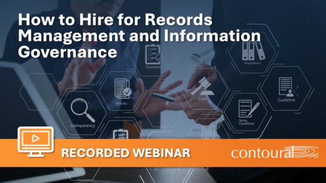 How to Hire for Records Management and Information Governance - Contoural